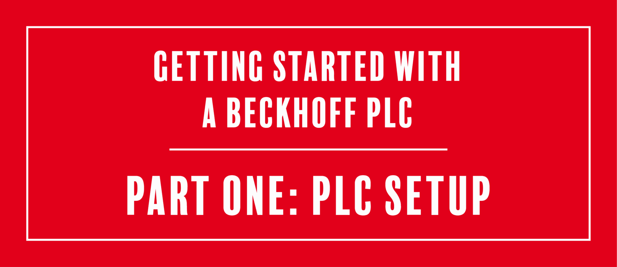 Getting Started With a Beckhoff PLC: Part One - Setup | DMC, Inc.