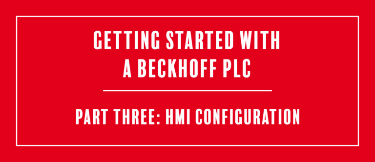 Getting Started With a Beckhoff PLC: Part Three - HMI Configuration ...