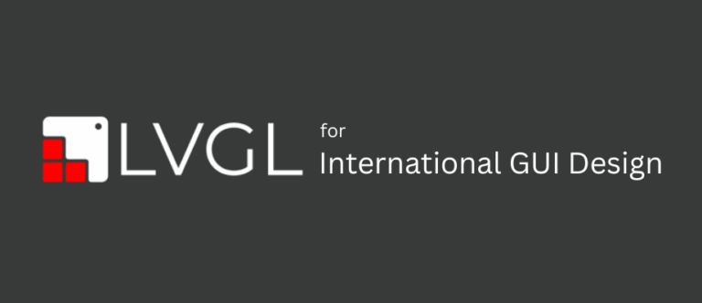 LVGL for International GUI Design | DMC, Inc.