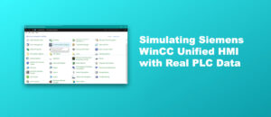 Simulating Siemens WinCC Unified HMI with Real PLC Data | DMC, Inc.