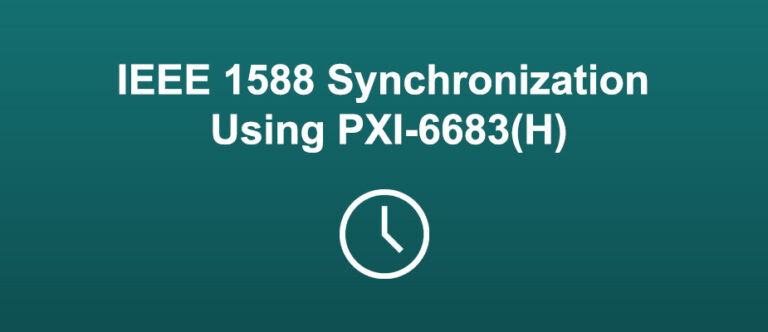 IEEE 1588 Synchronization Using PXI-6683(H) | DMC, Inc.