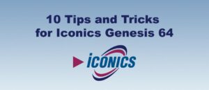 Ten Tips and Tricks for Iconics Genesis 64 | DMC, Inc.