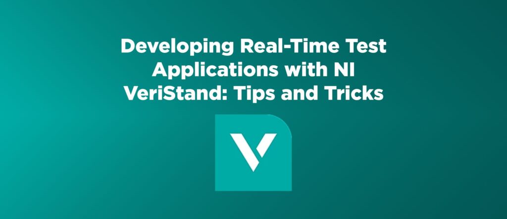 Developing Real-Time Test Applications with NI VeriStand: Tips and ...